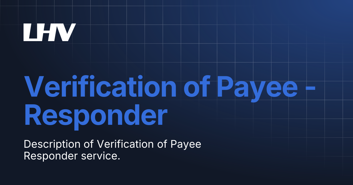 Verification of Payee - Responder | Connect | Documentation for LHV CONNECT
